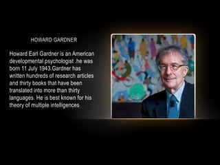 HOWARD GARDNER’S MULTIPLE INTELLIGENCES PPT.pptx