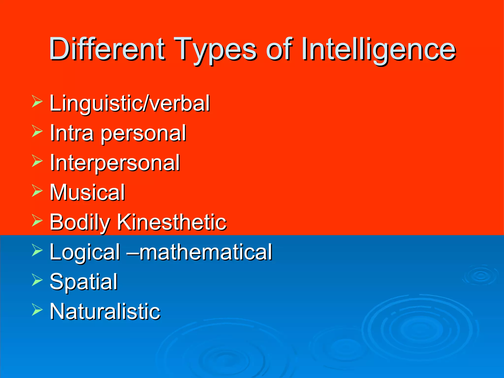 Howard Gardner's theory of multiple intelligence | PPT