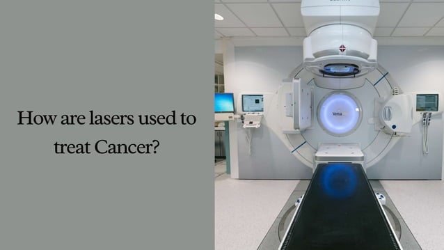 How are lasers used to treat Cancer.pptx