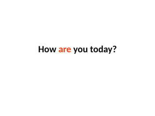 How are you today, feeling and dialogue practice | PPT