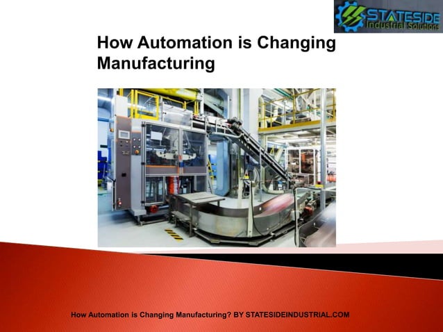How automation is changing manufacturing | PPTX | Manufacturing Industry | Industries
