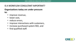 How A Workflow Consultant Can Be Of Benefit | PPT