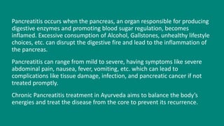 How Ayurveda Can Treat My Pancreatitis Disease | PPTX
