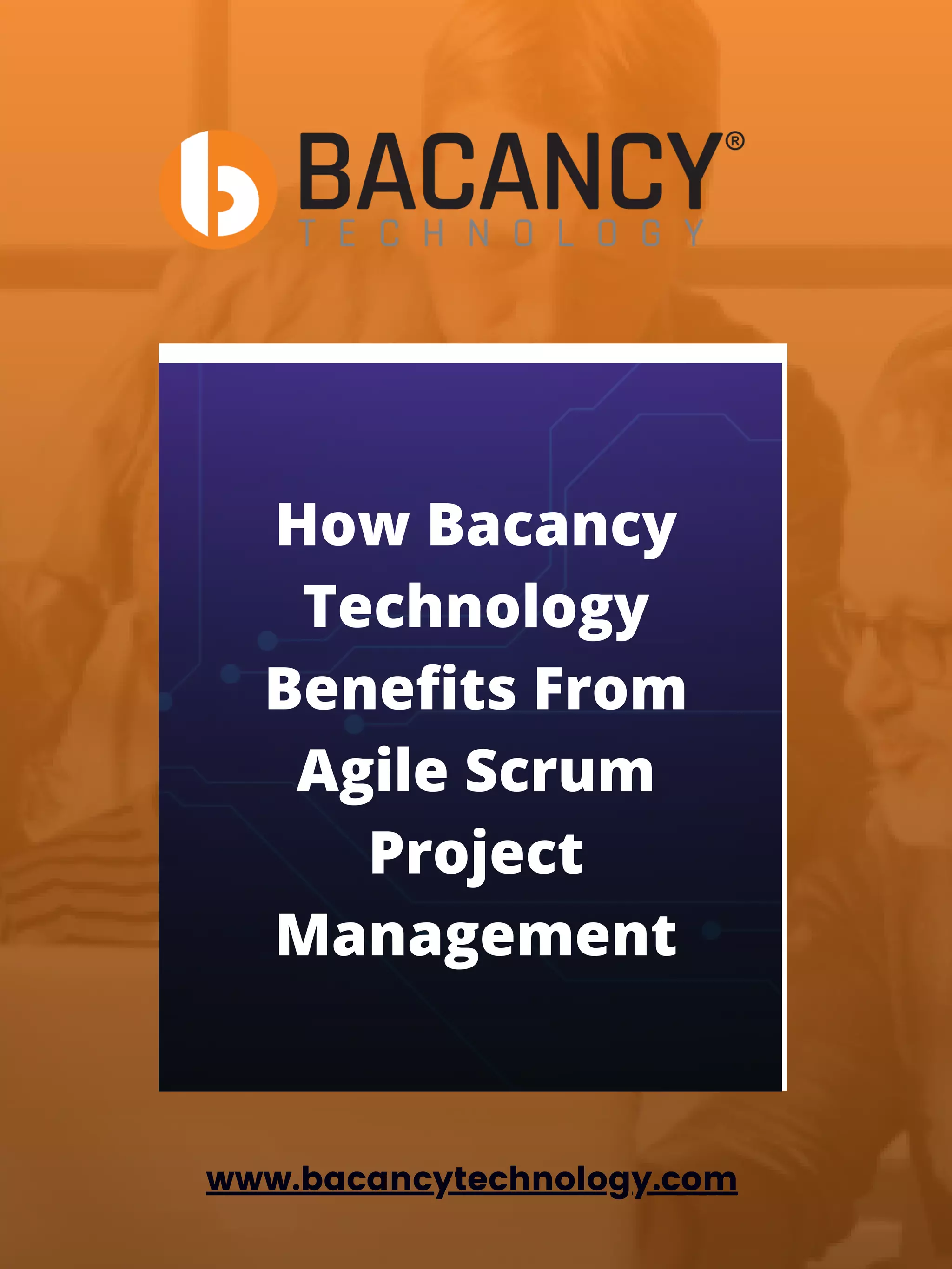 How Bacancy Technology Benefits From Agile Scrum Project Management | PDF