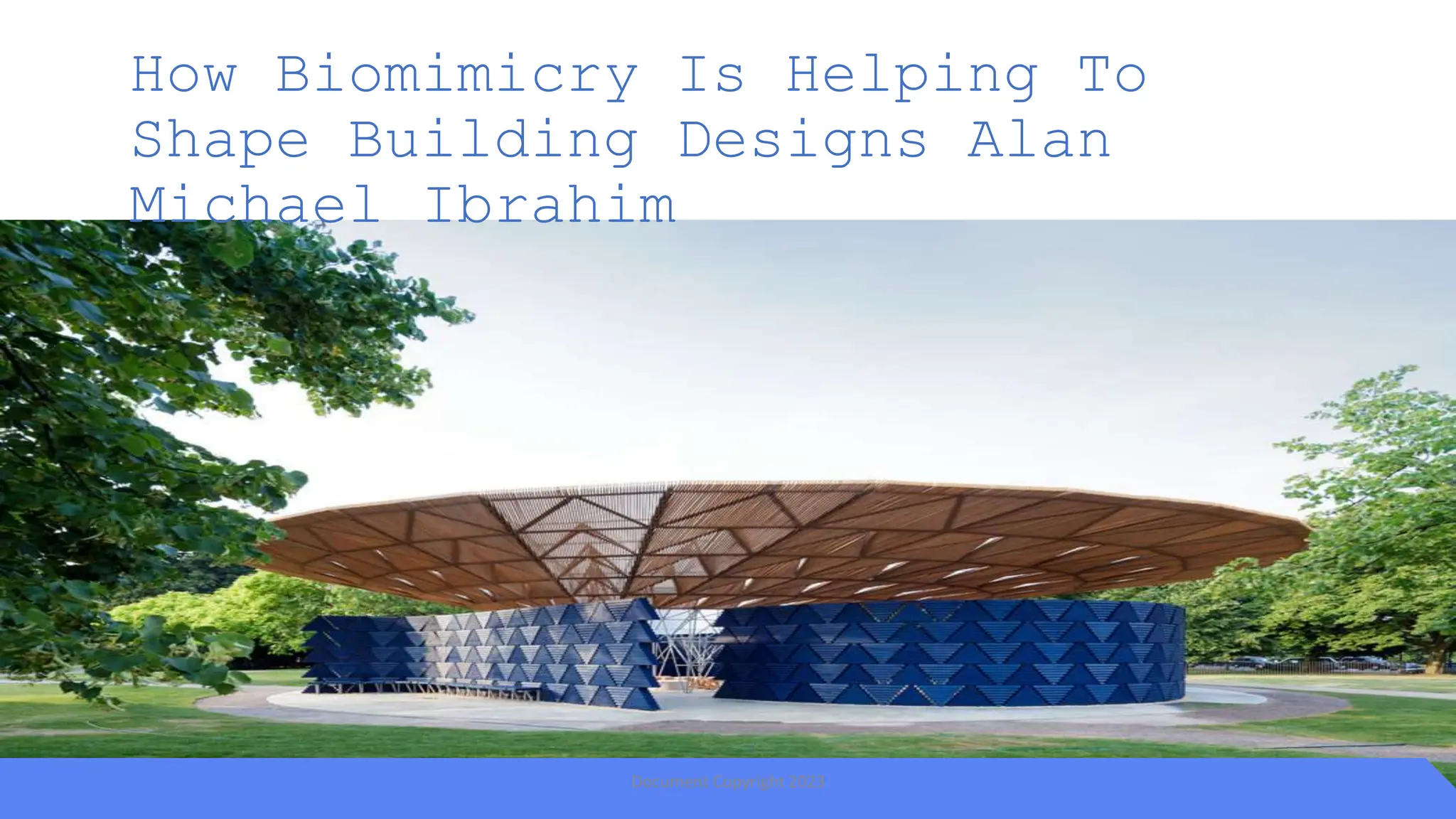 How Biomimicry Is Helping To Shape Building Designs Alan Michael Ibrahim.pptx