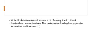 How blockchain is revolutionizing crowdfunding | PPTX