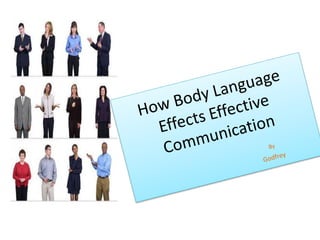 How body language effects effective communication | PPTX