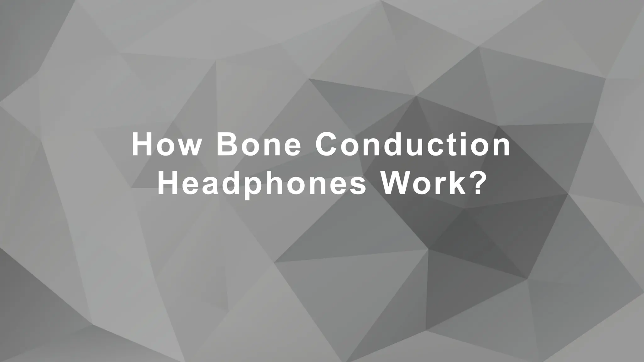 How Bone Conduction Headphones Work.pptx