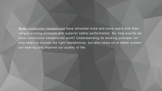 How Bone Conduction Headphones Work.pptx