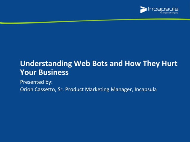 Understanding Web Bots and How They Hurt Your Business | PPT