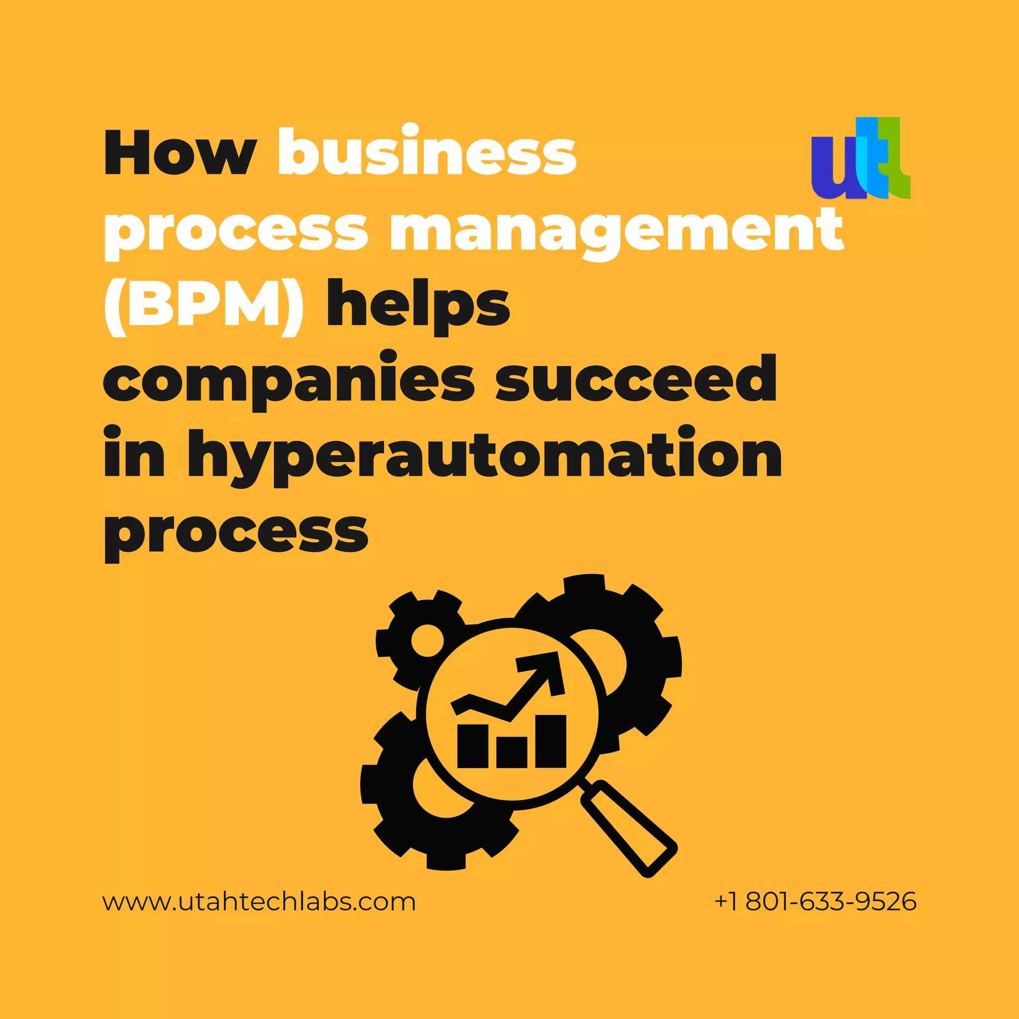 How Business Process Management (BPM) Helps Hyperautomation Success | PDF How Business Process Management (BPM) Helps Hyperautomation Success | PDF
