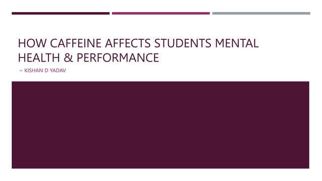 How Caffeine affects students mental health & performance.pptx