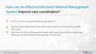 How can an effective electronic referral management system improve care coordination | PPTX