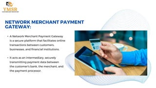 How Can a Network Merchant Payment Gateway Help Your Business.pptx