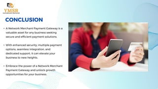 How Can a Network Merchant Payment Gateway Help Your Business.pptx