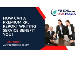 How Can a Premium RPL Report Writing Service Benefit You | PPT