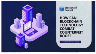 How can blockchain technology combat counterfeit booze | PPTX | Alcoholic Beverages | Food & Drink