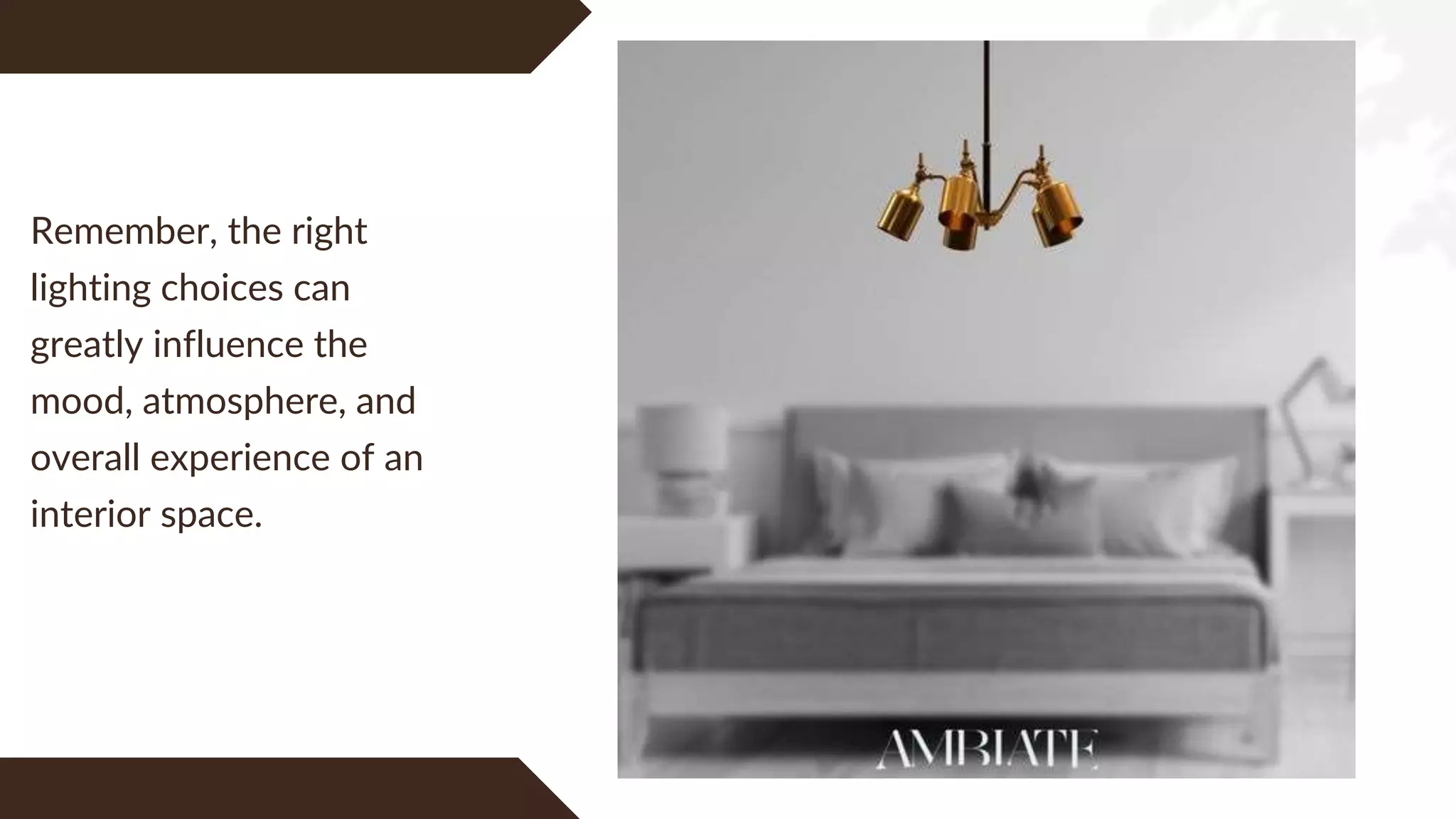 How can lighting transform the ambiance of an interior space .pptx