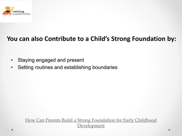 How Can Parents Build a Strong Foundation to Ensure Early Childhood ...