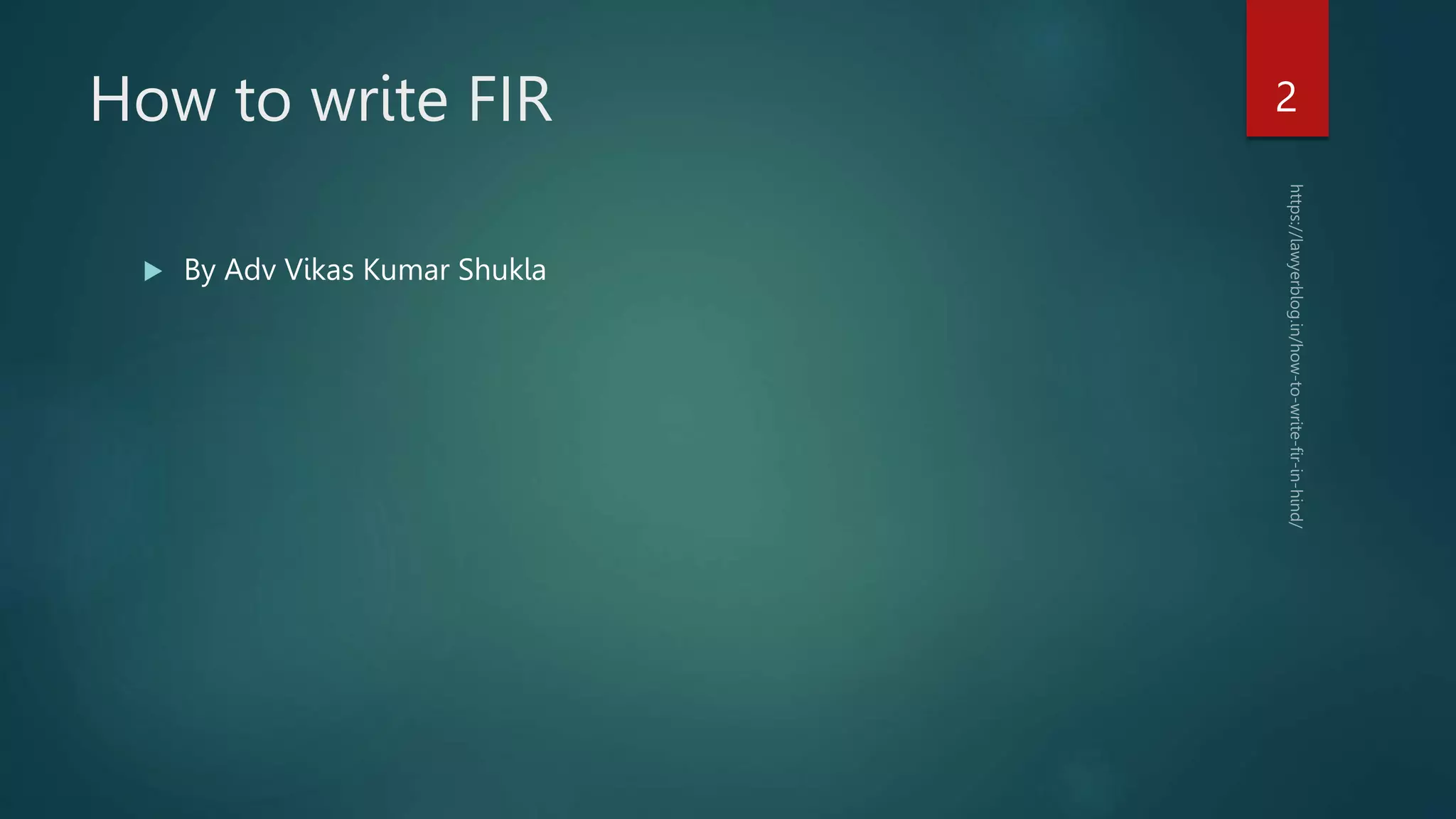 how to write FIR (First Information Report) | PPTX