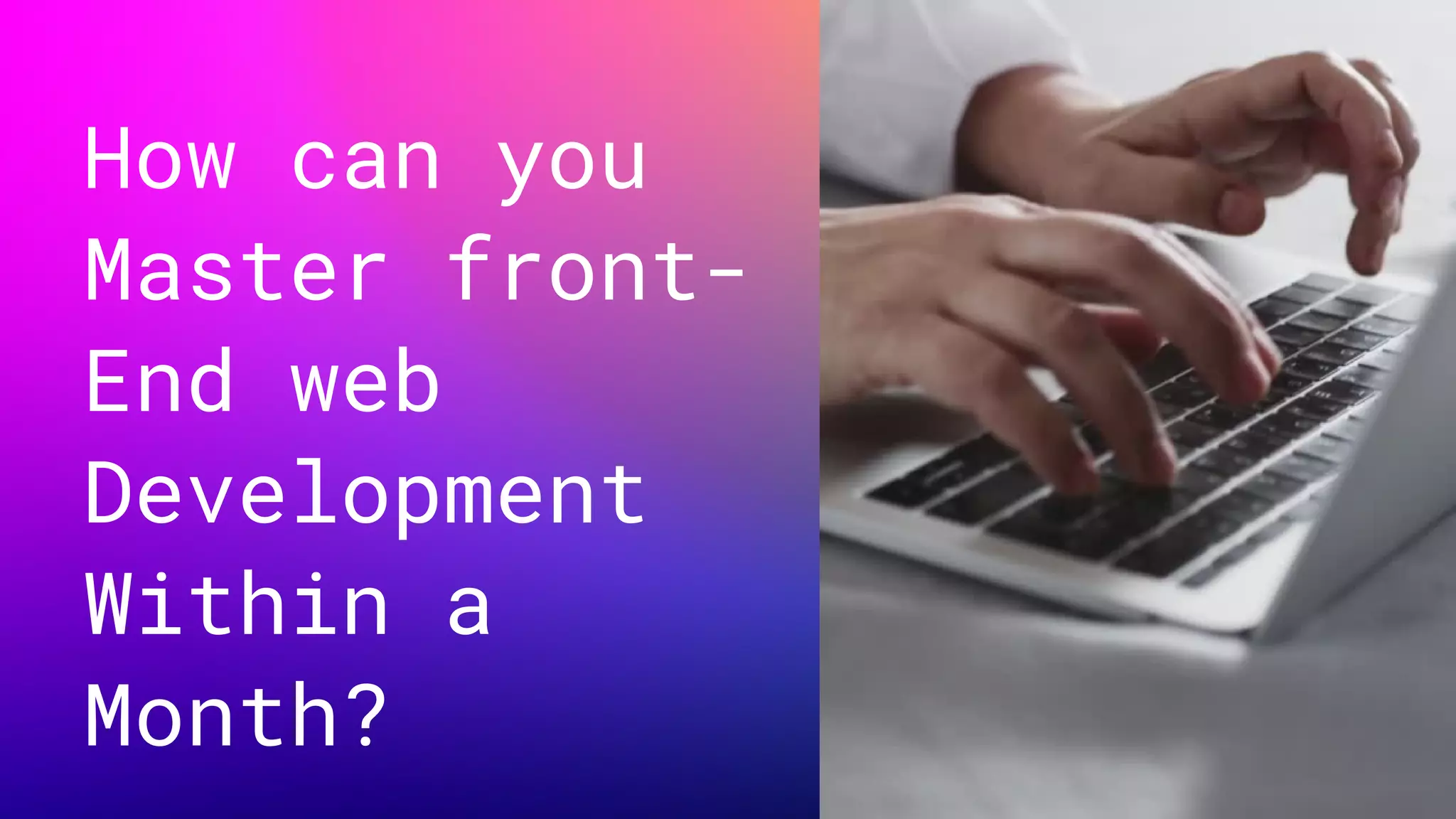 Be Master at Front-end Development within a month | PDF