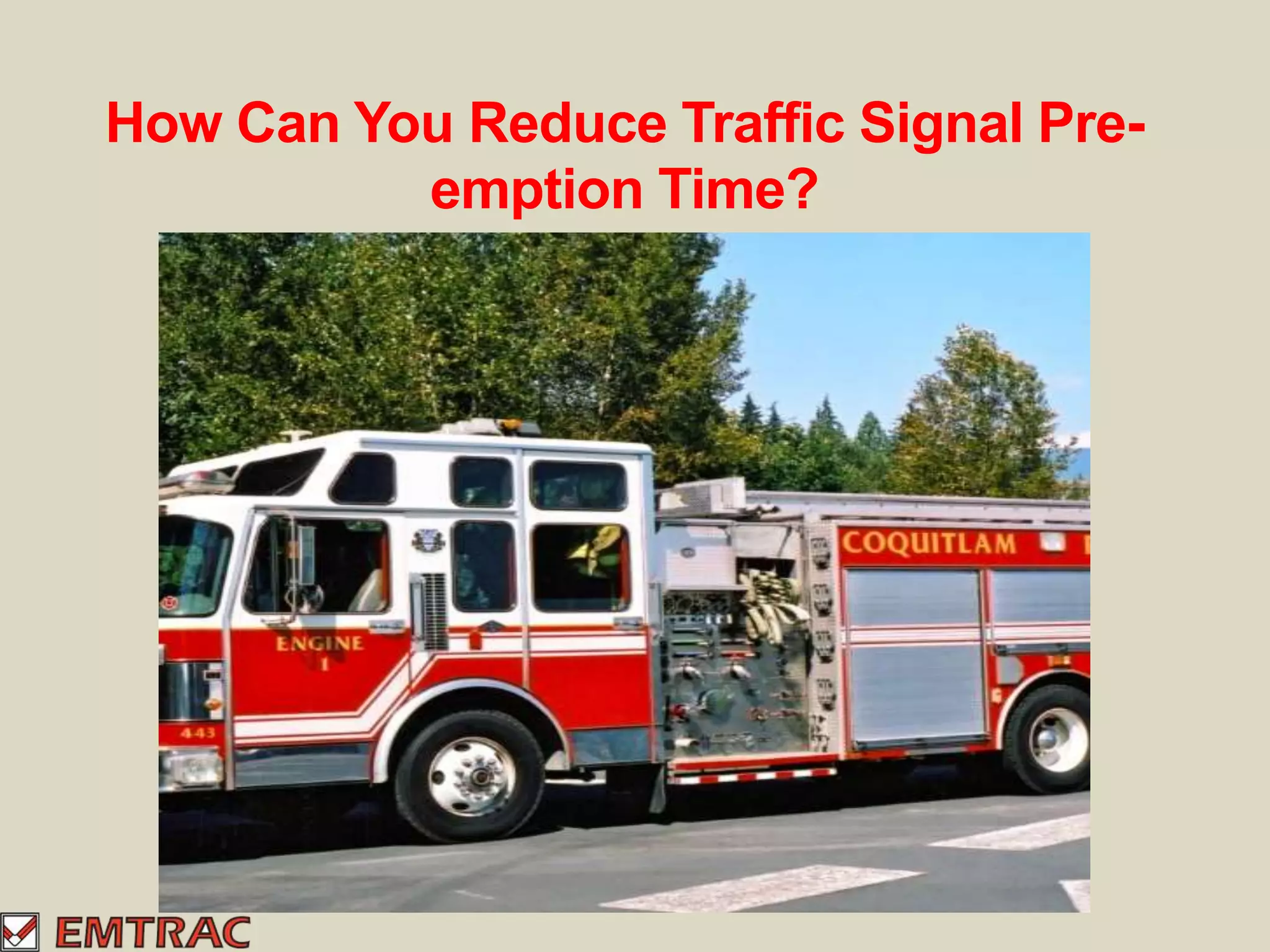 How Can You Reduce Traffic Signal Pre-emption Time.pptx