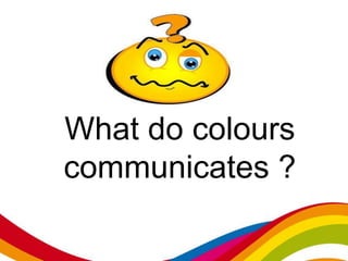 How colors affect communication | PPTX