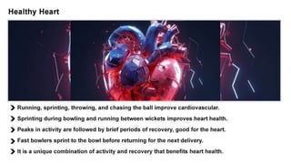 How Cricket Benefits Your Health|sports|.ppt