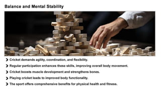 How Cricket Benefits Your Health|sports|.ppt
