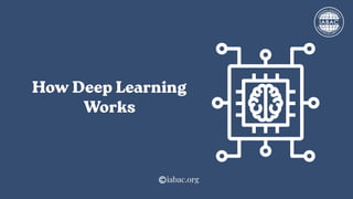 How Deep Learning Works: A Simple Explanation | IABAC | PDF