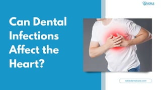 How Dental Health Affects Your Heart.pptx | Dental Health | Diseases ...