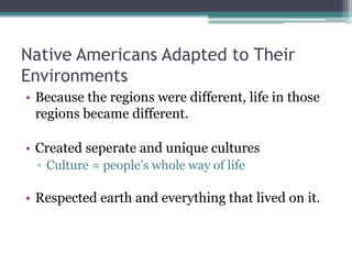 How Did The Native Americans Adapt To Their | PPTX