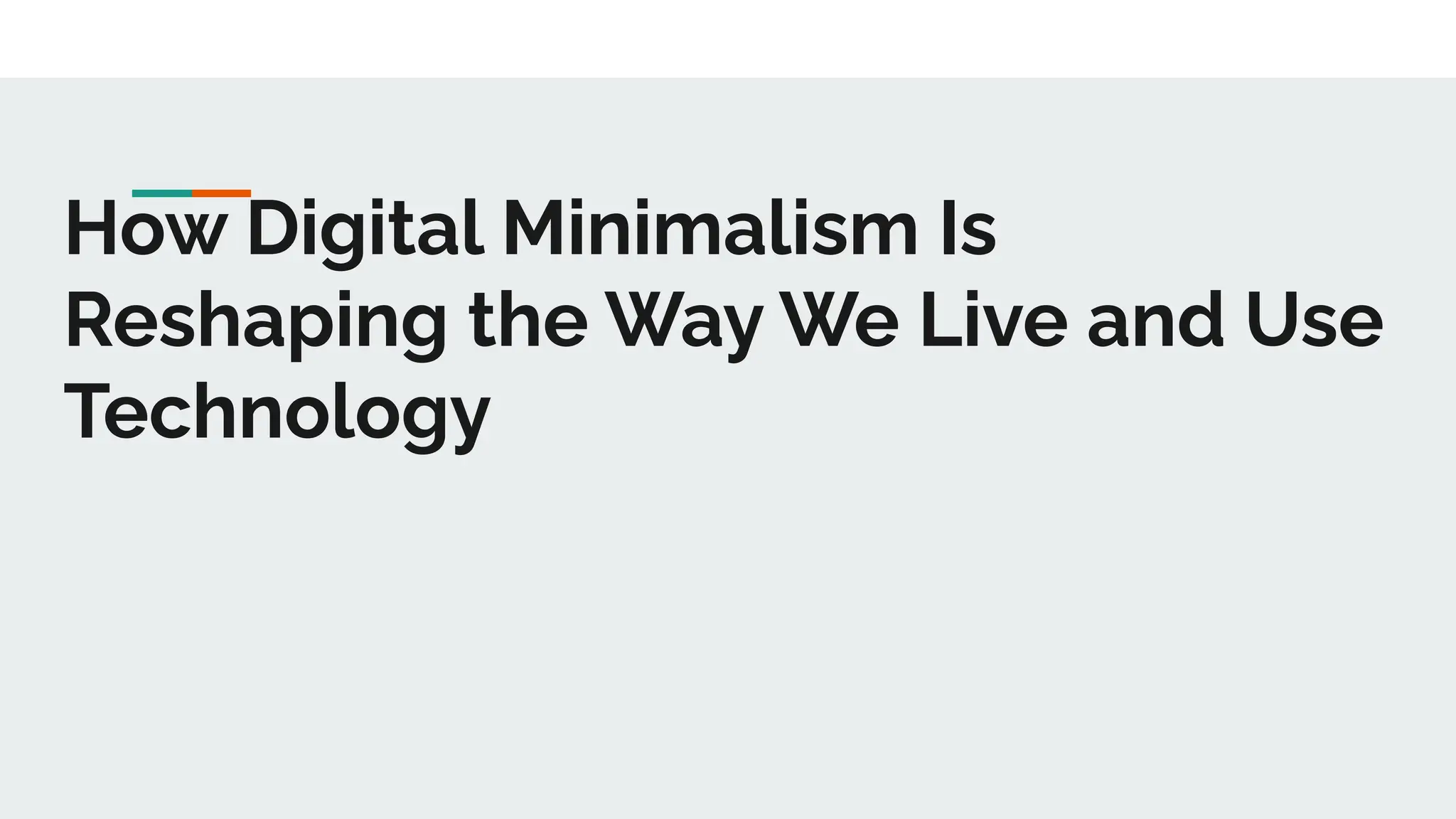 How Digital Minimalism Is Reshaping the Way We Live and Use Technology ...