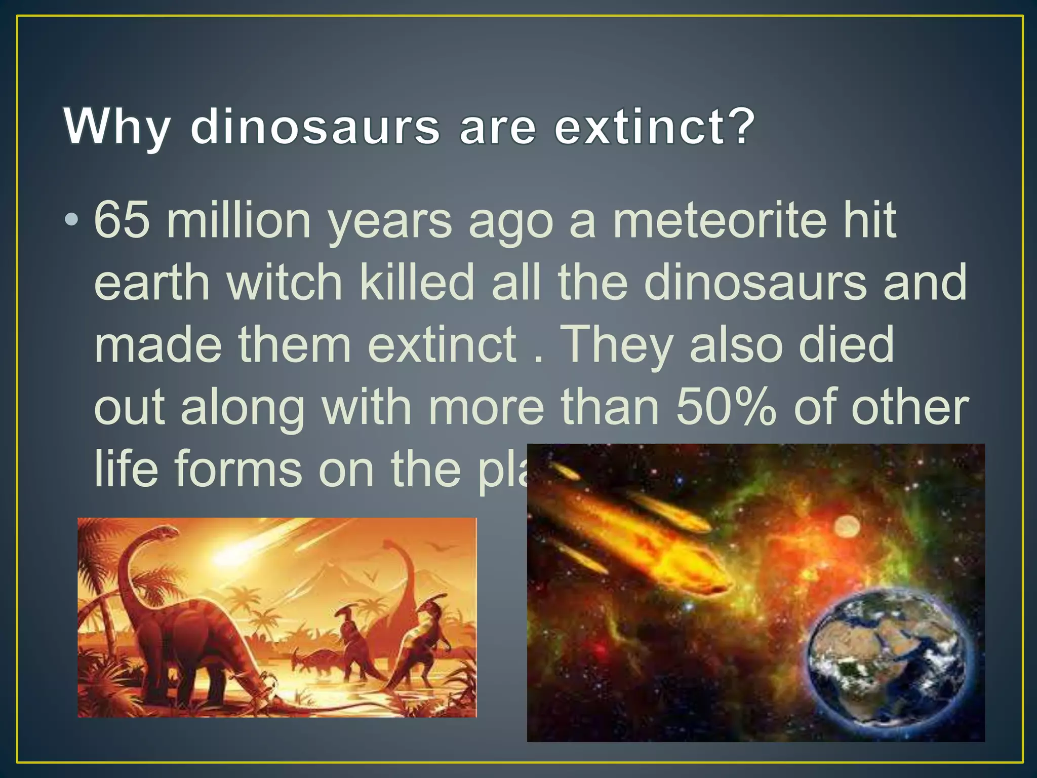 How Dinosaurs Became Extinct | PPTX