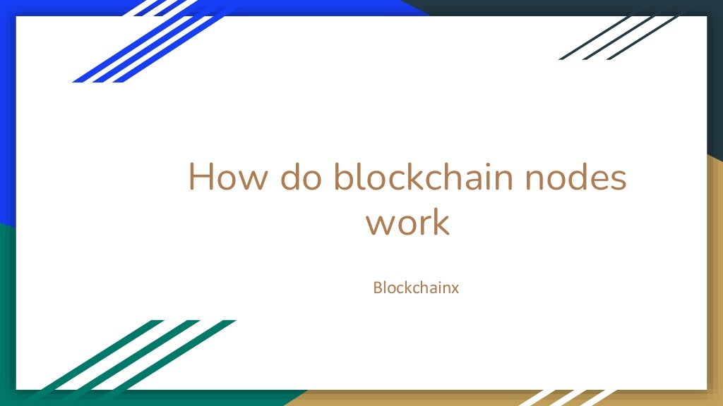 How do blockchain nodes work.23pptx.pptx