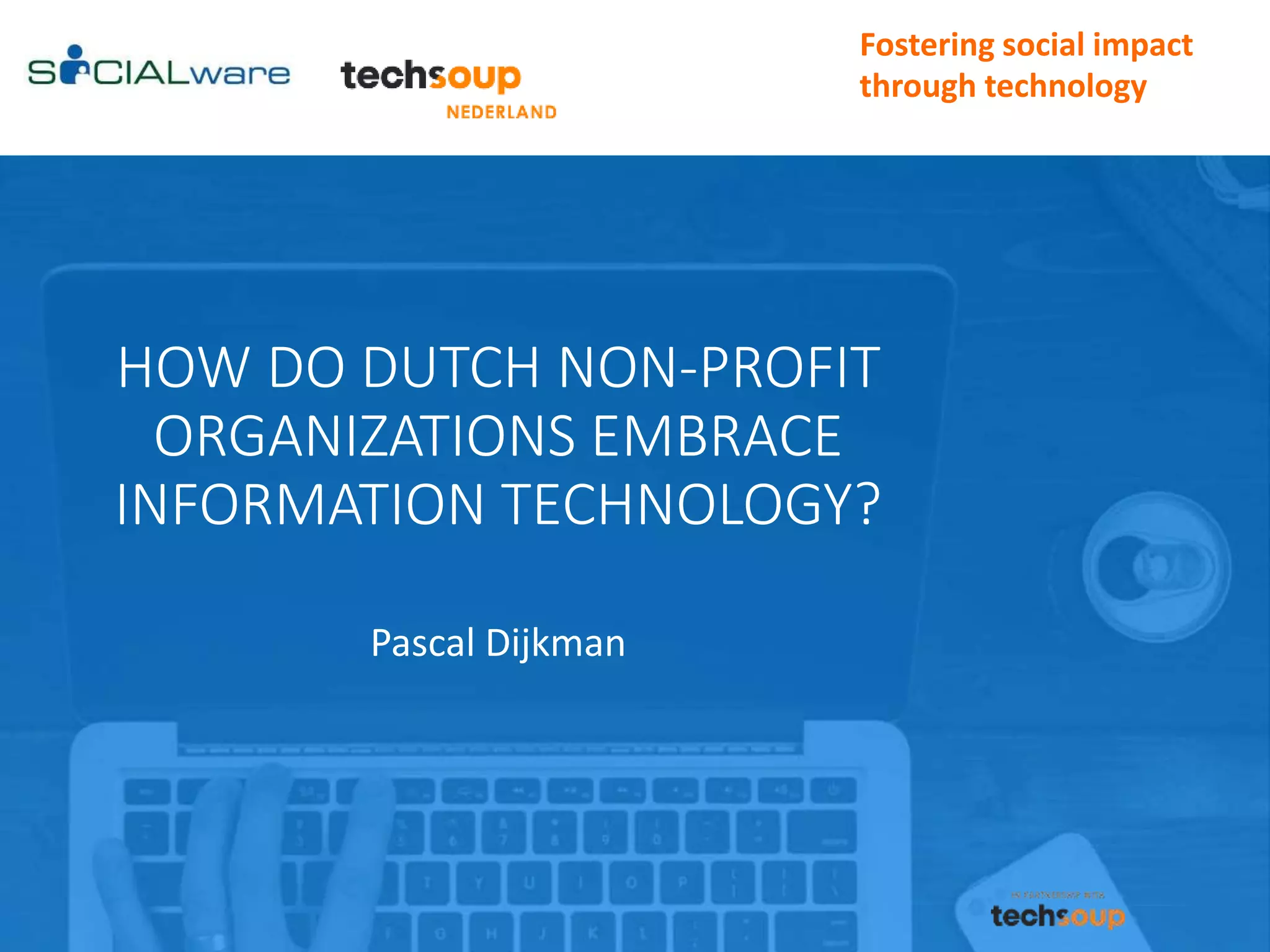 How do dutch non profit organizations embrace information technology | PPT