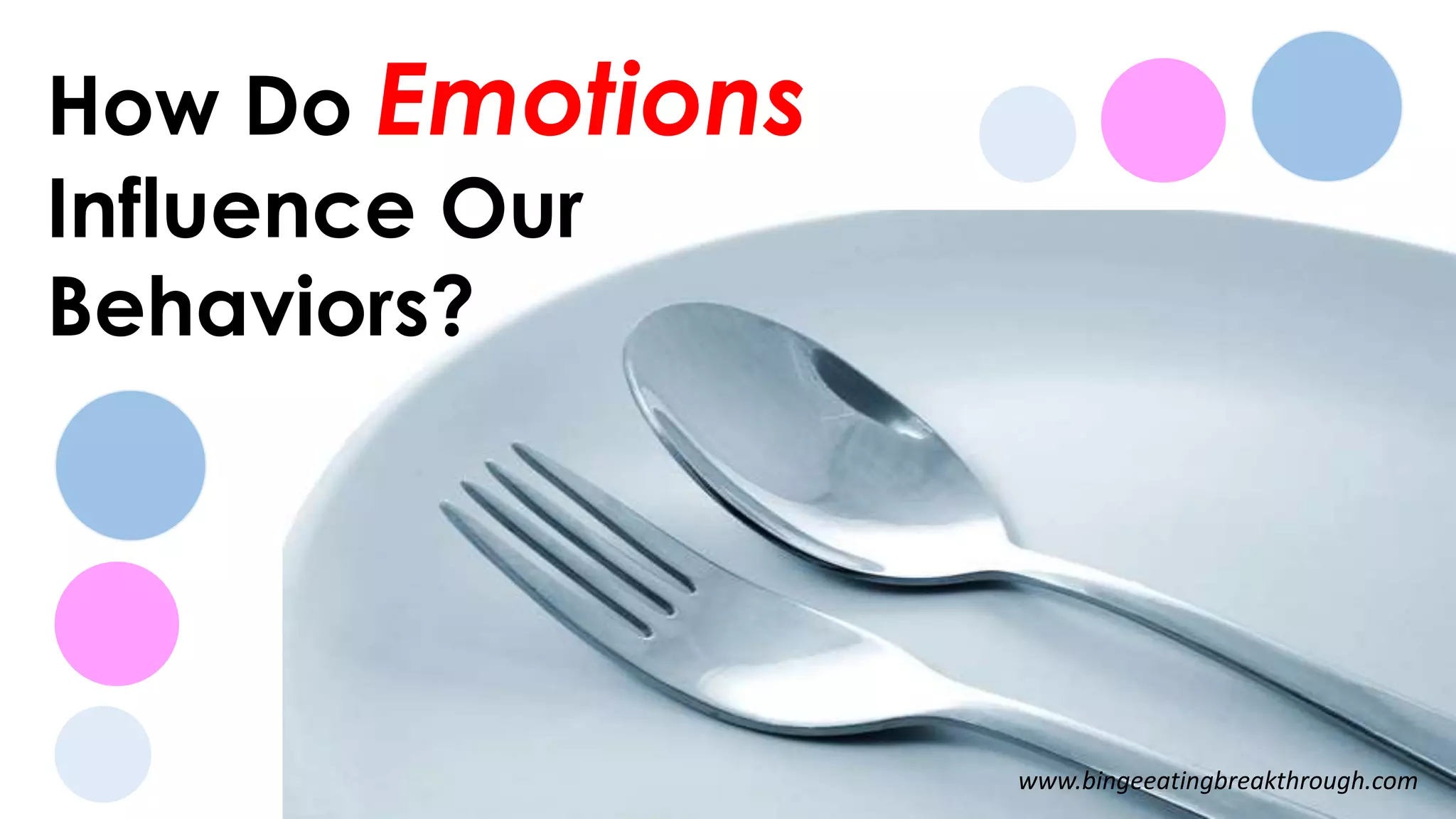 How Do Emotions Influence Our Behaviors | PPTX