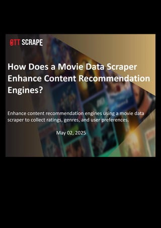 How Does a Movie Data Scraper Enhance Content Recommendation Engines.pdf