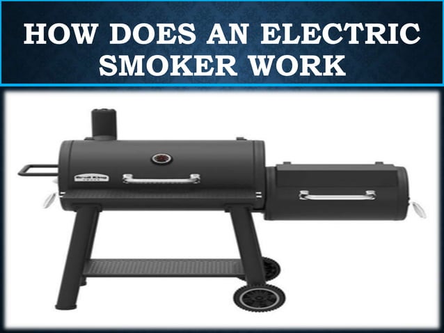 How does an electric smoker work | PPT