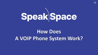 How Does A VOIP Phone System Work? | PPTX
