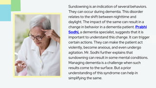 How does Behavior Change during Sundowning in Dementia – Praby Sodhi | PPTX