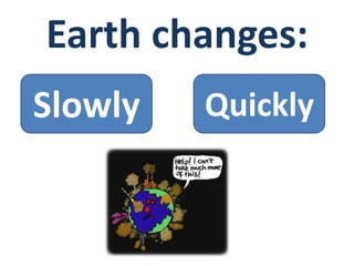 How does earth changes | PPTX