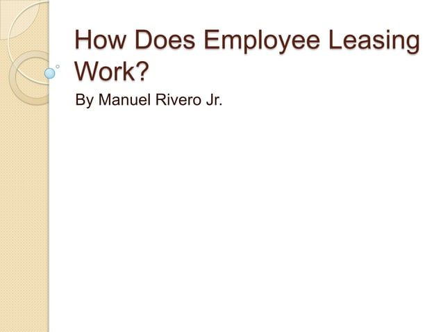 How Does Employee Leasing Work? | PPTX