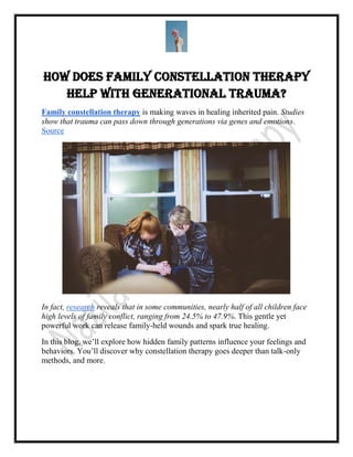 How Does Family Constellation Therapy Help With Generational Trauma? | PDF