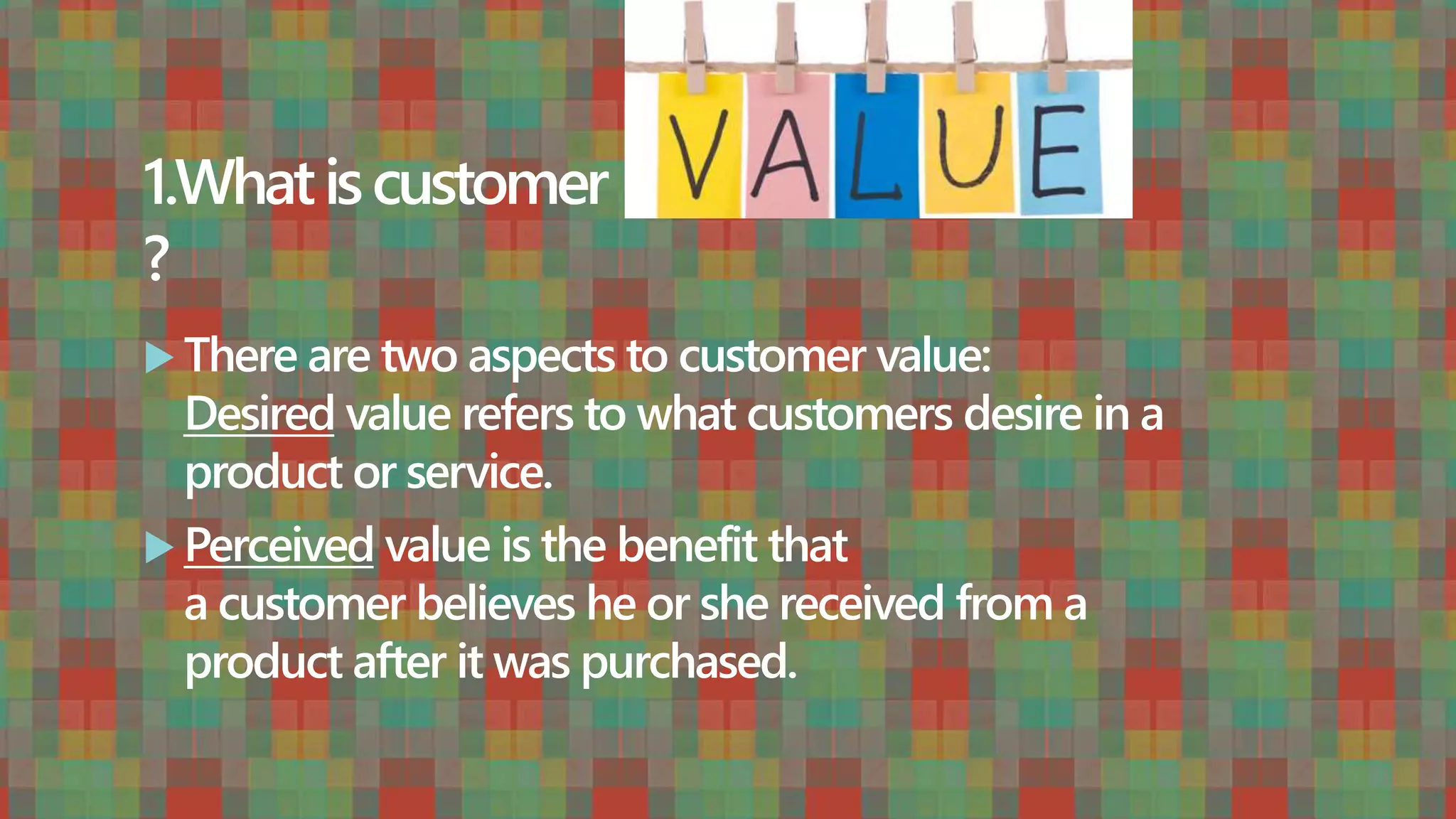 How does marketing affect customer value | PPTX