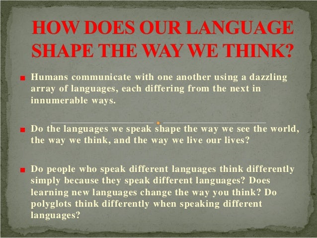 How does our language shape the way we