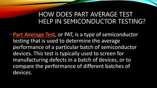 How does Part Average Test help in Semiconductor Testing.pptx