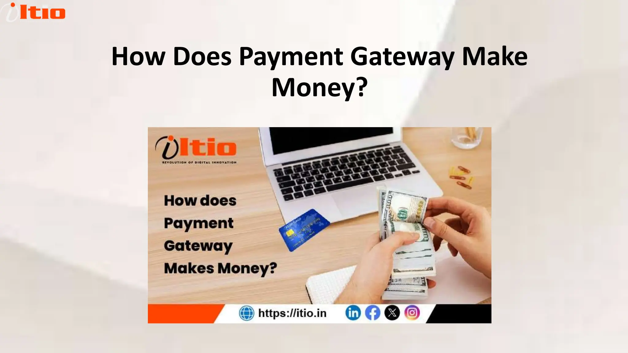 How Does Payment Gateway Make Money? ITIO | PPT