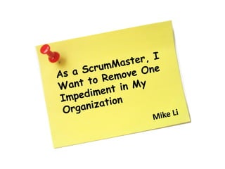 How does scrum master remove org impediment | PPT