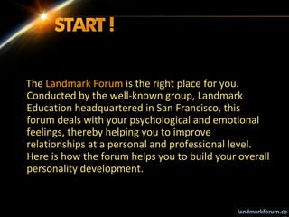 How does the Landmark Forum help in overall personality development | PPT